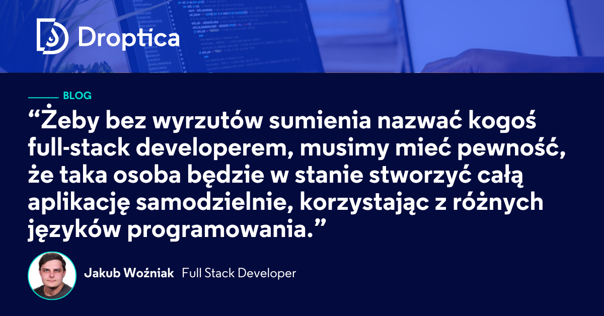Kim jest full-stack developer i co robi ten programista? | Droptica
